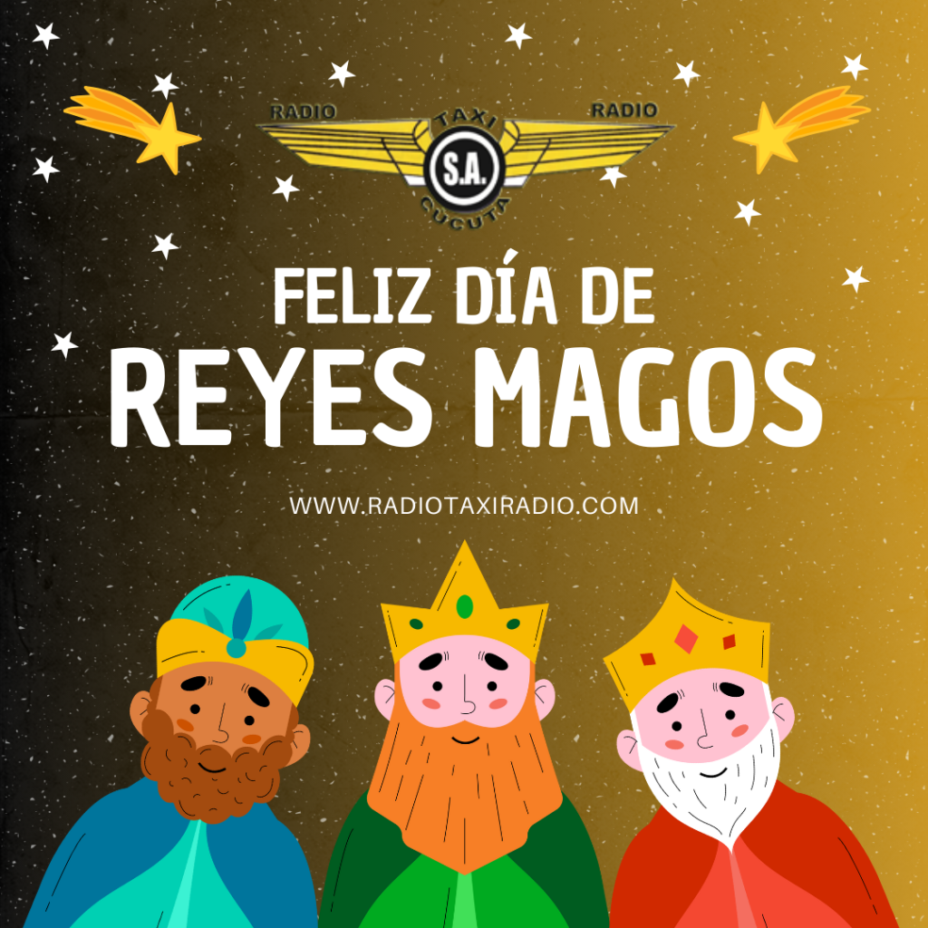 Feliz Día de Reyes Magos – Radio Taxi Radio S.A.